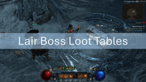 Diablo 4: Lair Boss Loot Tables (Season 12) - ProGameTalk